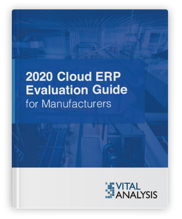 The Cloud ERP Evaluation Guide for Manufacturers The Cloud ERP Evaluation Guide for Manufacturers